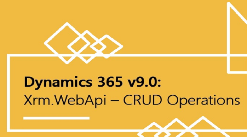 Retrieve Create Update Delete Data Client Side Using Xrm Web Api And Fetchxml In Dynamics 365