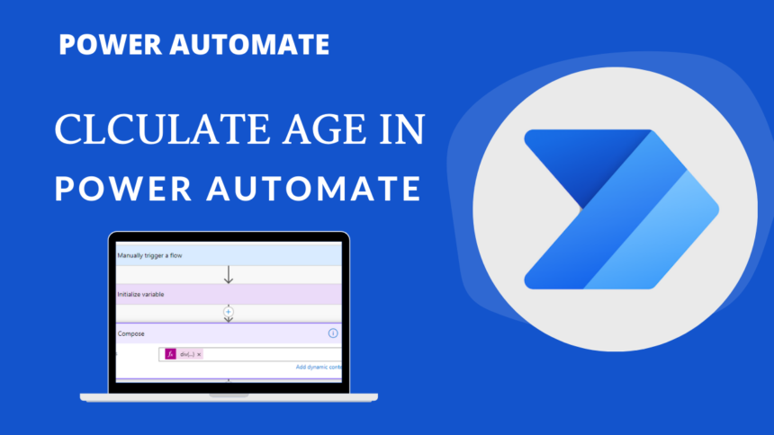 Calculate Age Using Power Automate Using Expression No Code Softchief Learn